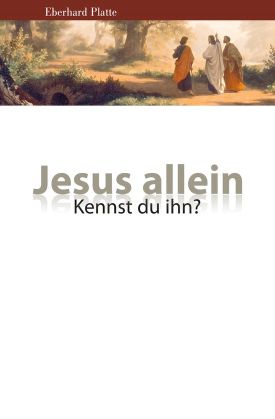 Jesus allein (ebook), Eberhard Platte | 9783958932968 | Boeken | bol.com