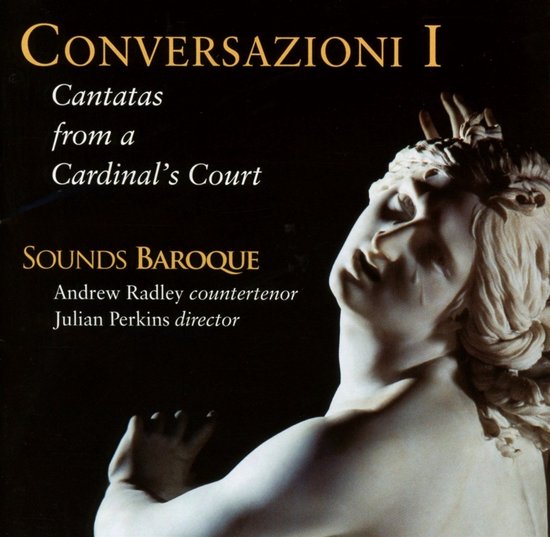Andrew Radley, Sounds Baroque, Julian Perkins - Conversazioni I ...