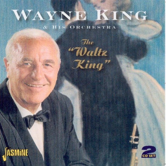 Wayne King & His Orchestra - The 'Waltz King' (2 CD), Wayne King & His Orchestra | CD... | bol