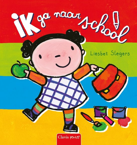Ik ga naar school, Liesbet Slegers | 9789044831542 | Boeken | bol