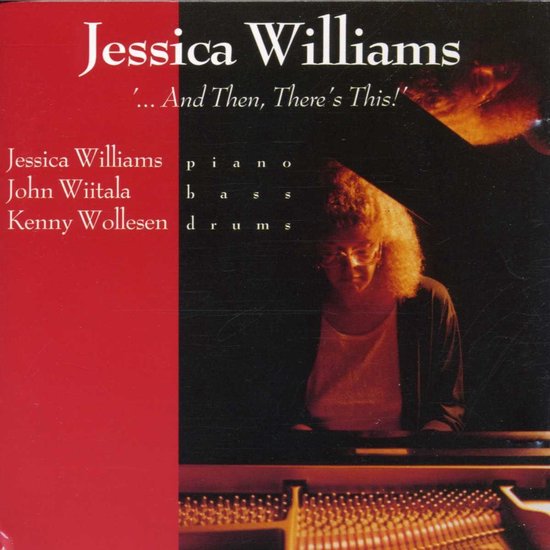 Jessica Williams Trio - And Then, There's This (CD), Jessica -Trio ...
