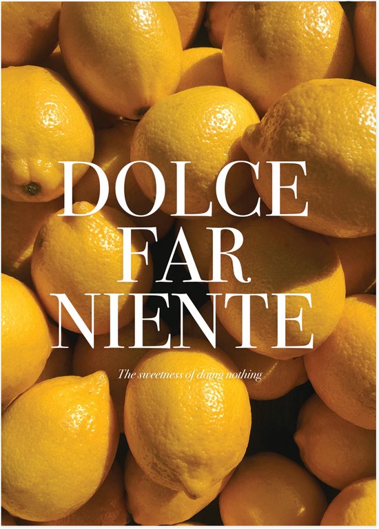 Dolce Far Niente Poster - Wallified - Tekst - Poster - Wall-Art - Woondecoratie -... | bol.com