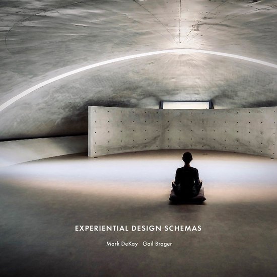 Experiential Design Schemas, Mark Dekay | 9781957183732 | Boeken | bol.com