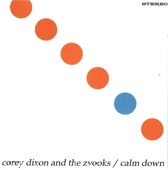 Corey Dixon & The Zvooks - Calm Down (CD), Corey Dixon & The Zvooks ...