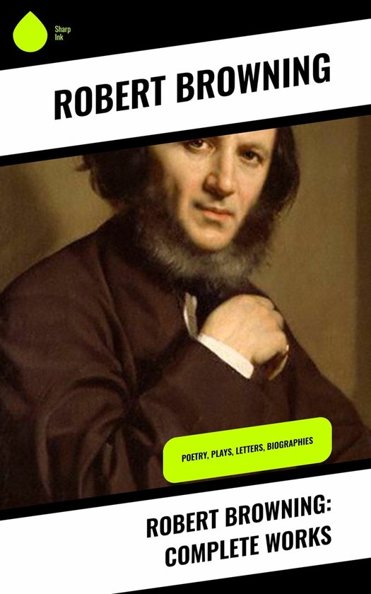 Robert Browning: Complete Works (ebook), Robert Browning ...