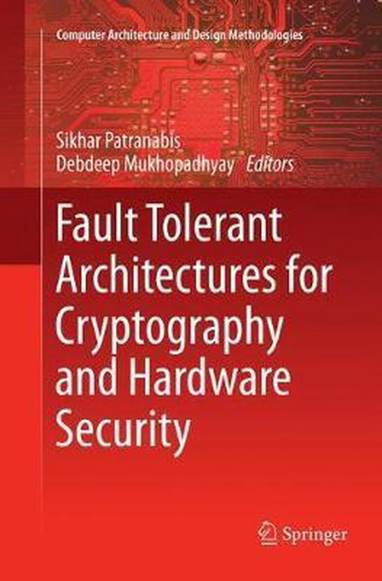 Computer Architecture and Design Methodologies- Fault Tolerant Architectures for... | bol