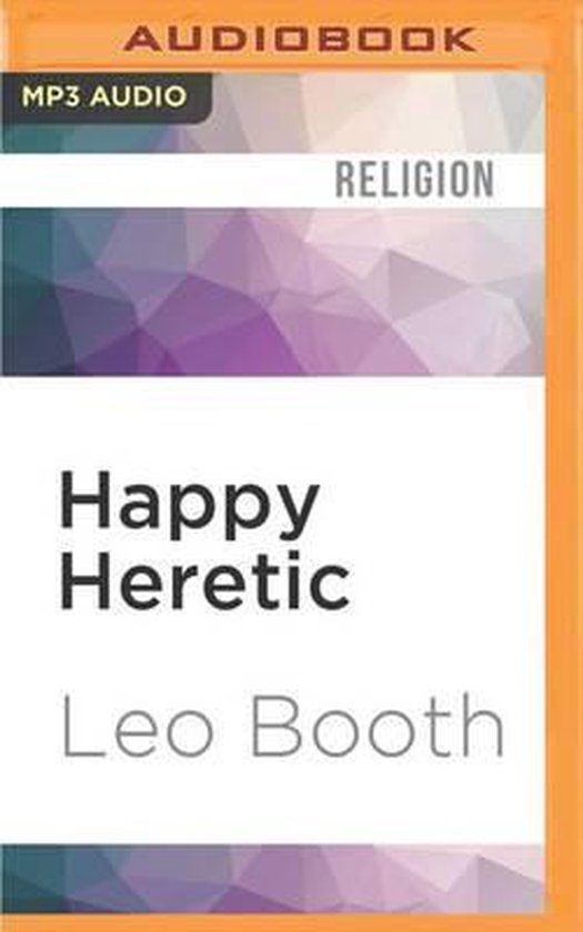 Happy Heretic, Leo Booth | 9781536644319 | Boeken | bol.com