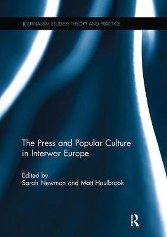 Journalism Studies-The Press and Popular Culture in Interwar Europe ...