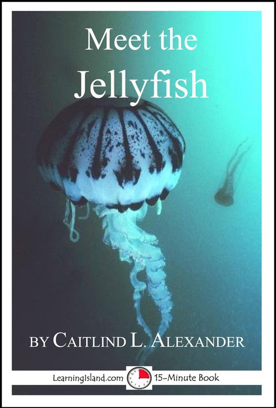 15-Minute Books - Meet the Jellyfish: A 15-Minute Book for Early Readers (ebook),... | bol.com