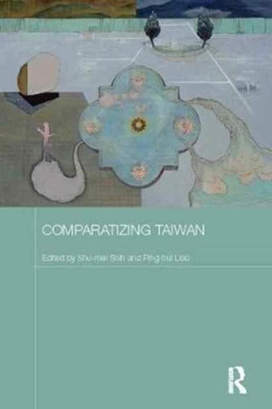 Routledge Contemporary China Series- Comparatizing Taiwan ...