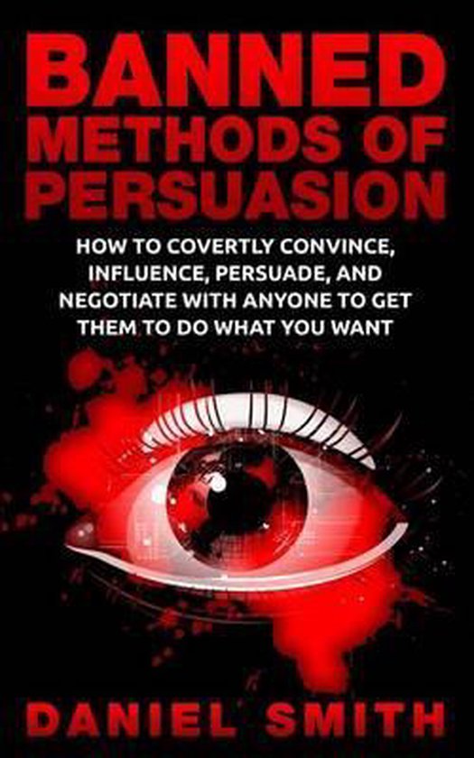 Banned Methods Of Persuasion, Daniel Smith | 9781515220039 | Boeken | bol