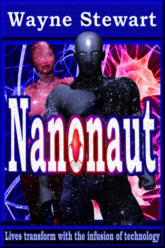Nanonaut (ebook), Wayne Stewart | 9781311801982 | Boeken | bol.com
