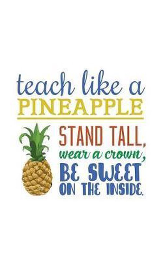Teach Like A Pineapple, On The Inside | 9781099040375 | Boeken | bol.com