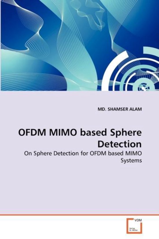 OFDM MIMO based Sphere Detection | 9783639309294 | Md Shamser Alam | Boeken | bol.com