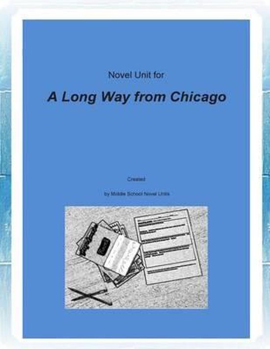 Novel Unit for a Long Way from Chicago, Middle School Novel Units Inc ...