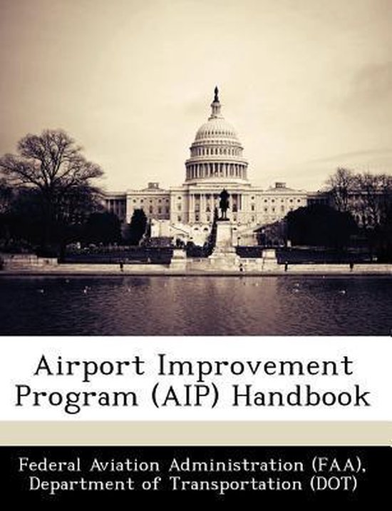 Airport Improvement Program (AIP) Handbook | 9781249153146 | Boeken | bol