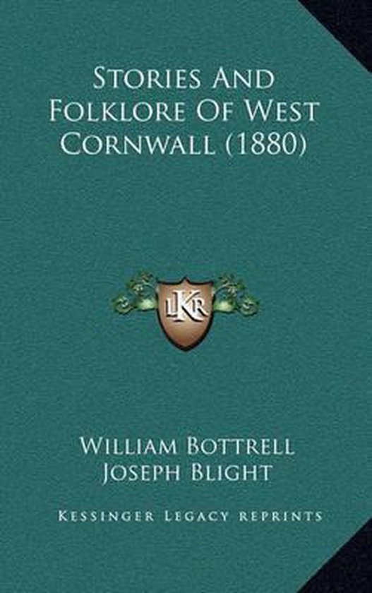 Stories and Folklore of West Cornwall (1880), William Bottrell ...