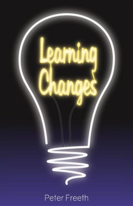 Learning Changes, Peter Freeth | 9781908293367 | Boeken | bol.com