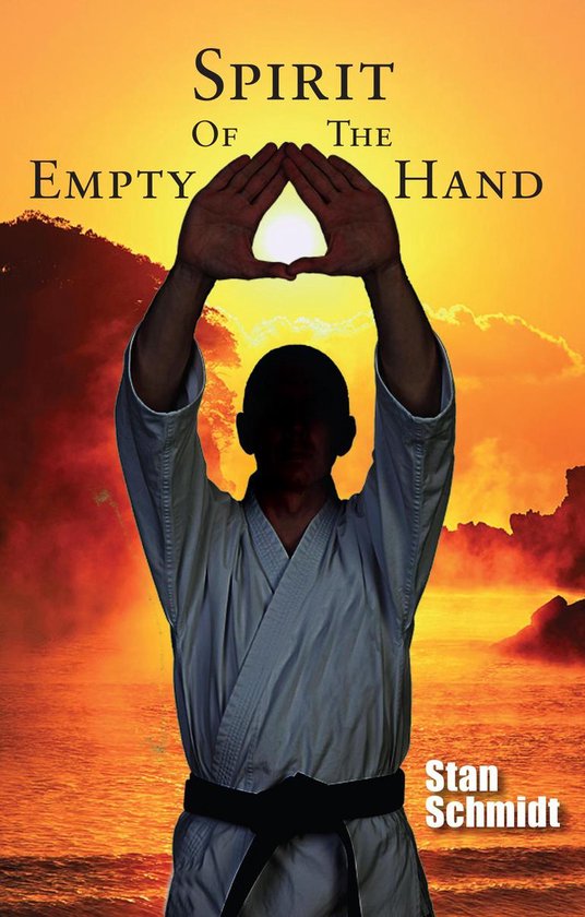 Spirit of the Empty Hand (ebook), Stan Schmidt | 9781782379515 | Boeken ...