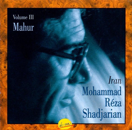 Iran Vol. 3: Mahur, Mohammad Reza Shadjarian | CD (album) | Muziek ...