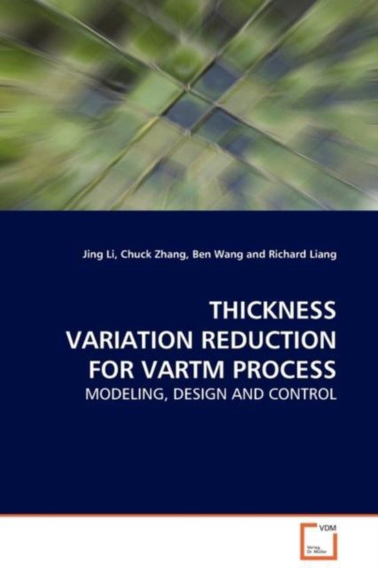 Thickness Variation Reduction for Vartm Process | 9783639128710 | Jing Li | Boeken | bol
