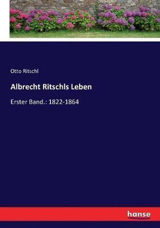 Albrecht Ritschls Leben, Otto Ritschl | 9783743633896 | Boeken | bol.com
