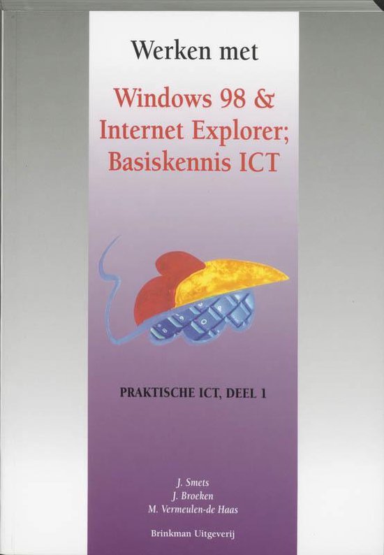 Werken met windows 98 & internet explorer basiskenis ICT ...