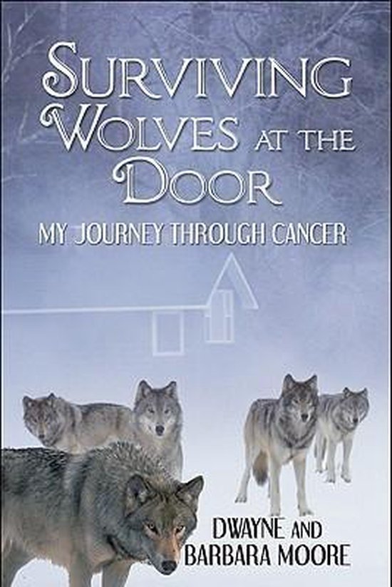 Surviving Wolves at the Door, Dwayne Moore | 9781606108468 | Boeken ...
