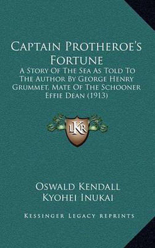 Captain Protheroe's Fortune, Oswald Kendall | 9781164773078 | Boeken ...