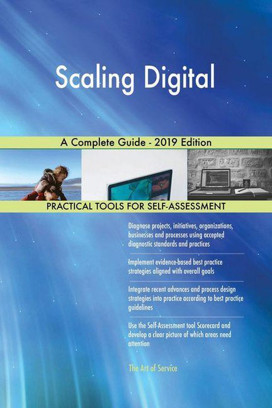 Scaling Digital A Complete Guide - 2019 Edition (ebook), Gerardus ...