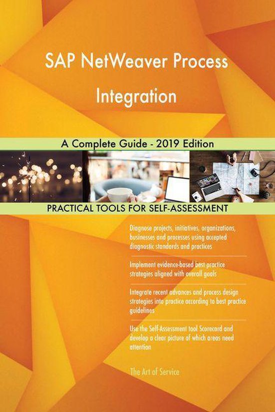 SAP NetWeaver Process Integration A Complete Guide - 2019 Edition ...