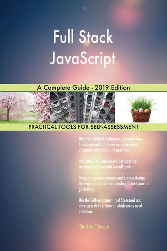 Full Stack JavaScript A Complete Guide - 2019 Edition (ebook), Gerardus Blokdyk |... | bol