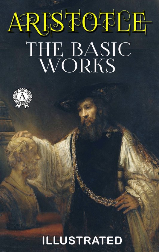 Aristotle - The Basic Works (Illustrated) (ebook), Aristotle ...