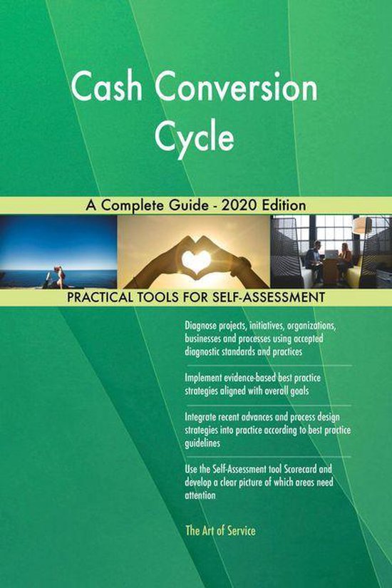 Cash Conversion Cycle A Complete Guide - 2020 Edition (ebook ...