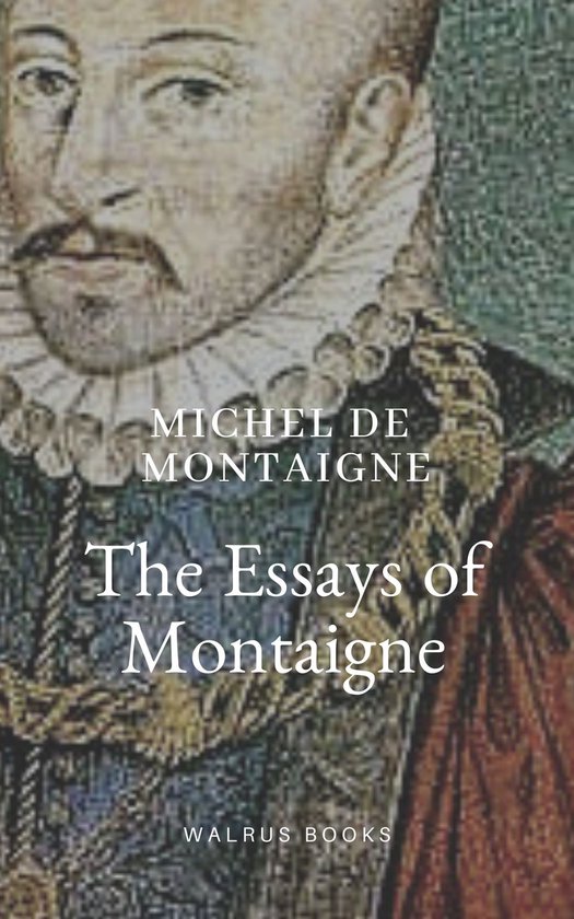 The Essays of Montaigne (ebook), Michel De Montaigne | 1230003179321 ...