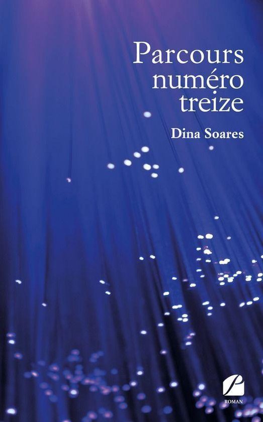 Roman - Parcours numéro treize (ebook), Dina Soares | 9782754749152 ...