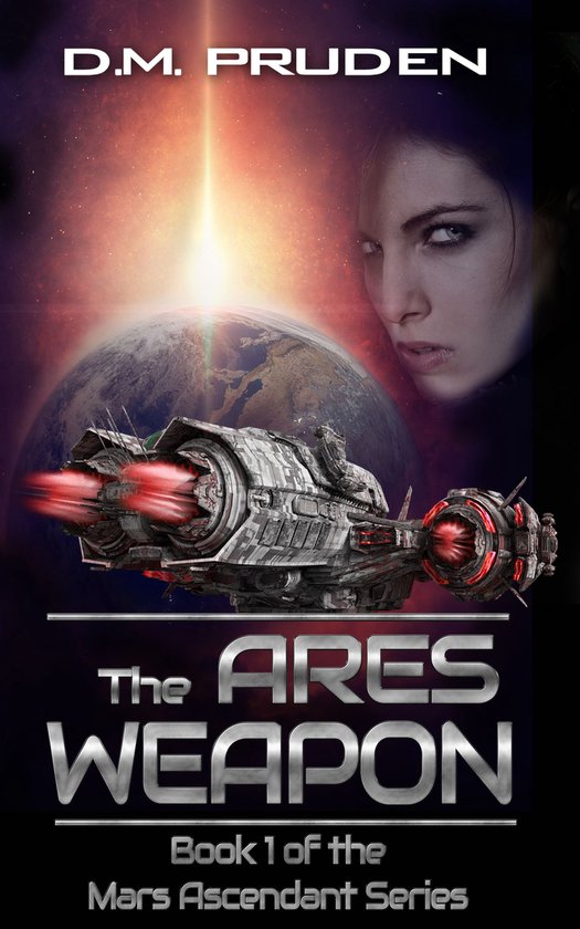 Mars Ascendant 1 - The Ares Weapon (ebook), D.M. Pruden | 9780995301313 ...