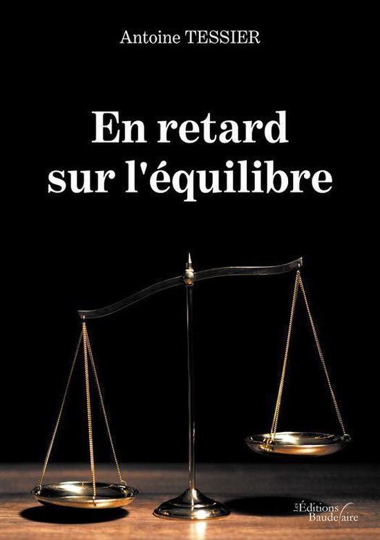 En retard sur l'équilibre (ebook), Antoine Tessier | 9791020331045 ...