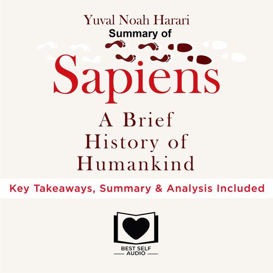 Summary of Sapiens by Yuval Noah Harari, Best Self Audio ...