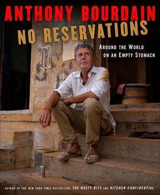 No Reservations, Anthony Bourdain | 9781596914476 | Boeken | bol.com