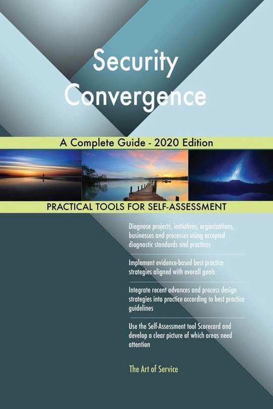 Security Convergence A Complete Guide - 2020 Edition (ebook), Gerardus ...