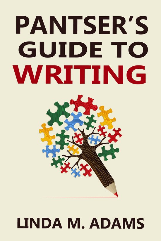 Pantser's Guide to Writing (ebook), Linda M. Adams | 1230005577354 ...