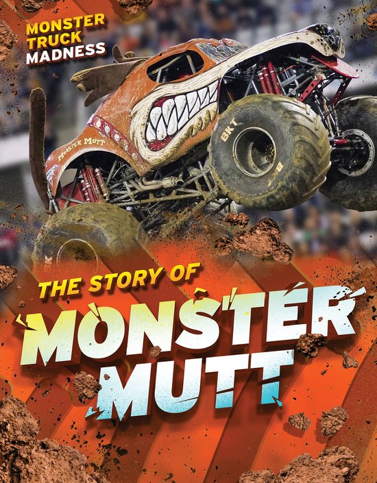 Monster Truck Madness - The Story of Monster Mutt (ebook), Jaxon Hayes ...
