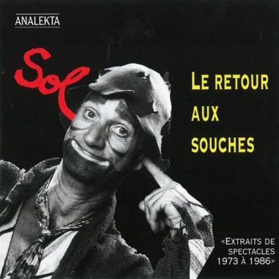 Marc Favreau - Sol...Retour Aux Souches (2 CD), Marc Favreau | Muziek ...