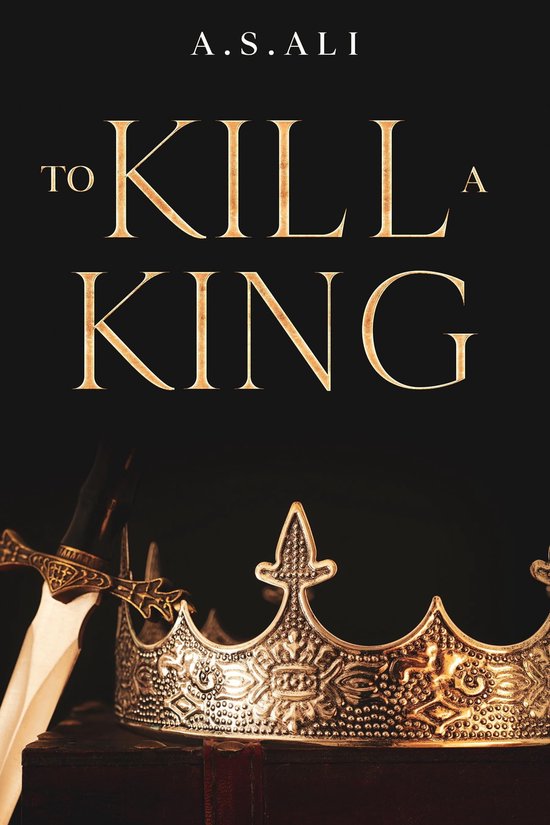 To Kill a King (ebook), A.S. Ali | 9781005773625 | Boeken | bol.com