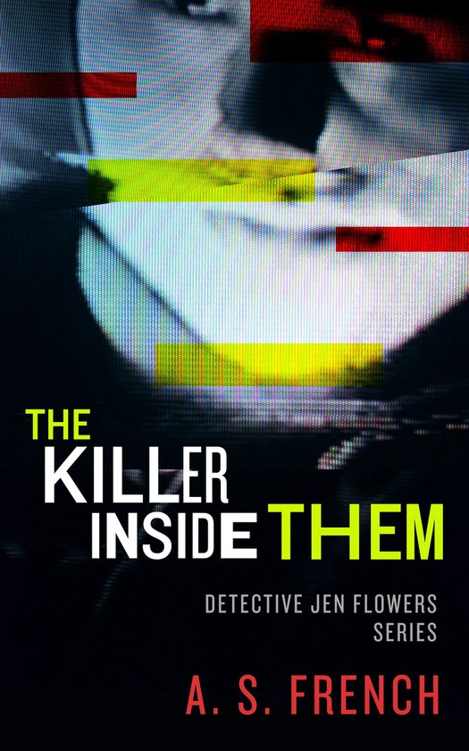 Detective Jen Flowers Series - The Killer Inside Them (ebook), A. S ...