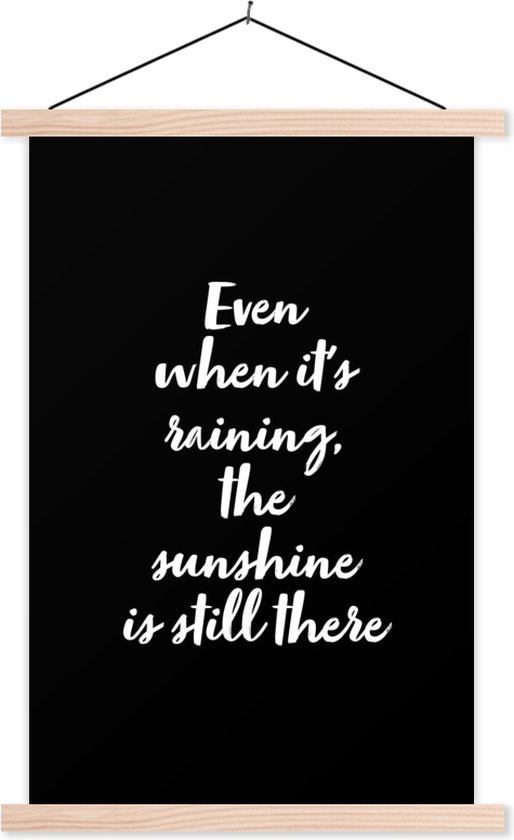 Schoolplaat - Quotes - Even when it's raining, the sunshine is still ...