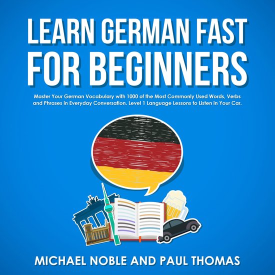 Learn German Fast for Beginners, Michael Noble | 9781667982731 | Boeken ...