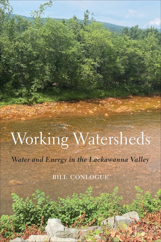 Working Watersheds (ebook), William Conlogue | 9781439926185 | Boeken | bol