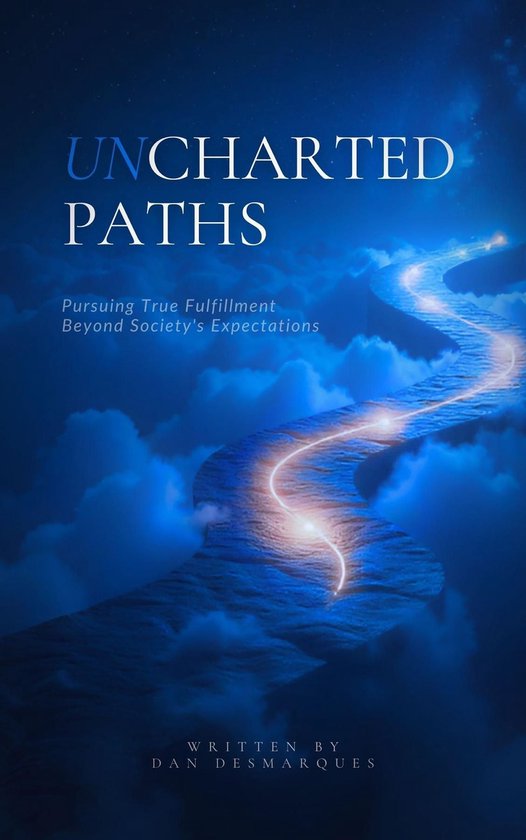 Uncharted Paths (ebook), Dan Desmarques | 9798330499595 | Boeken | bol